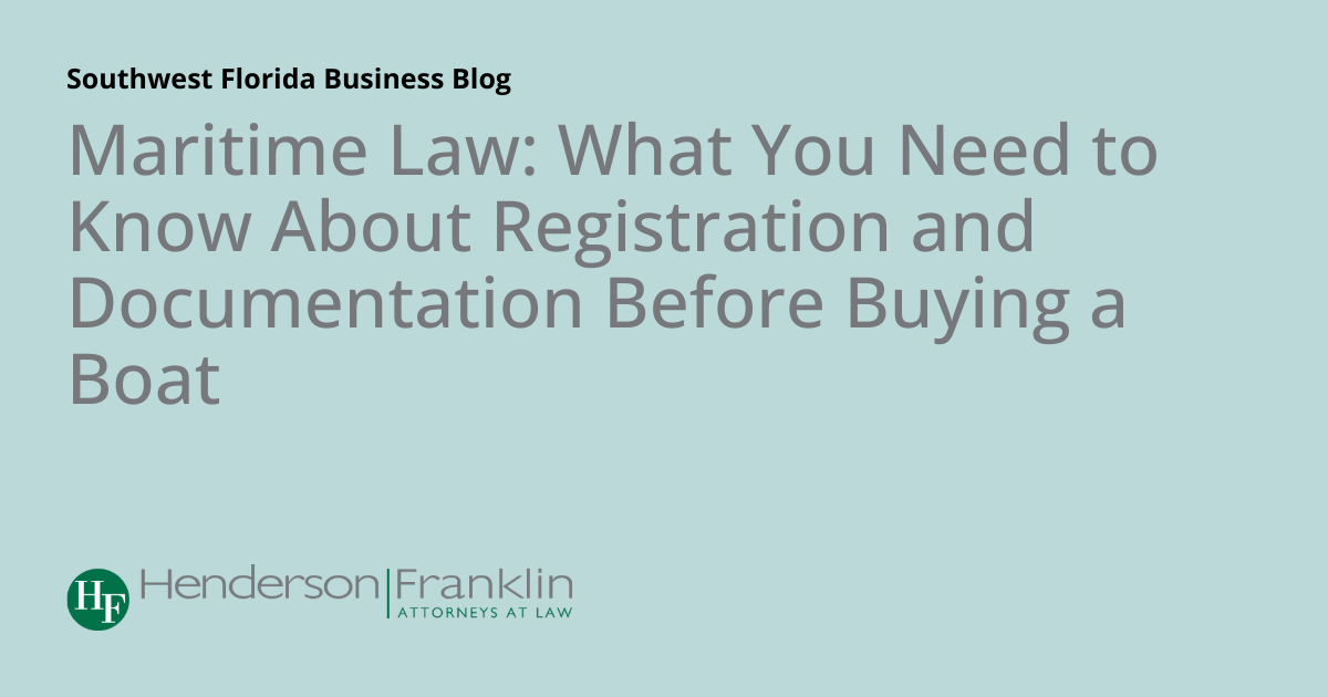 Maritime Law: What You Need to Know About Registration and ...