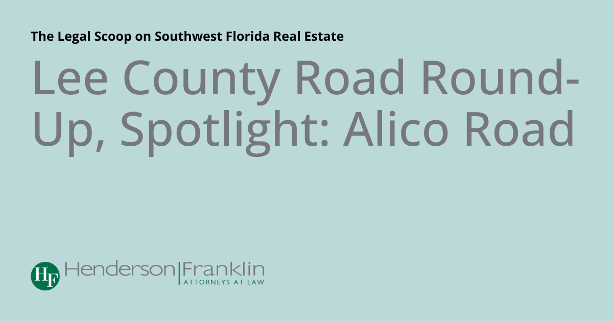 Lee County Road Round-Up, Spotlight: Alico Road | The Legal Scoop on ...