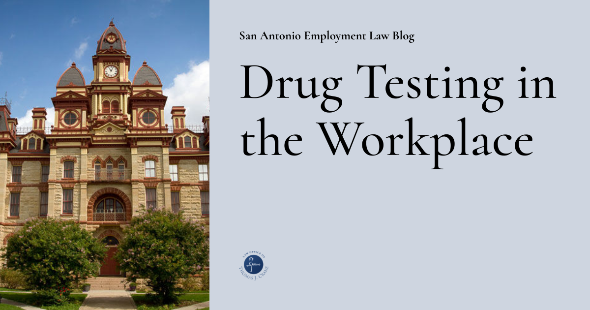 Drug Testing in the Workplace | San Antonio Employment Law Blog