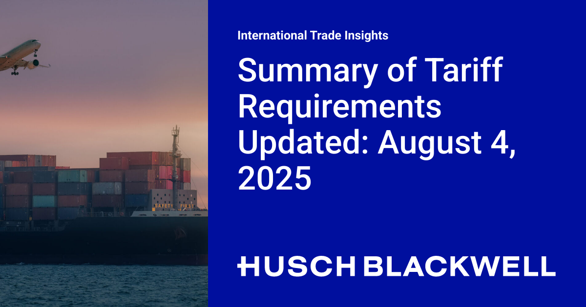 Summary of Tariff Requirements Updated: August 4, 2025 | International ...