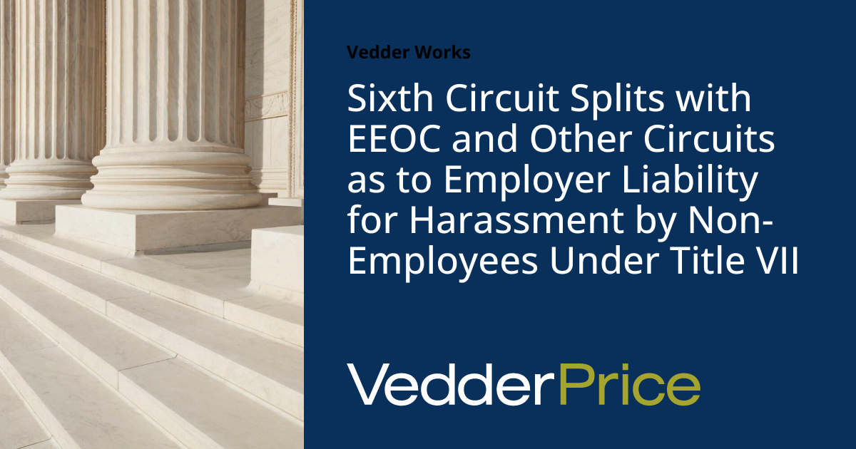 Sixth Circuit Splits with EEOC and Other Circuits as to Employer ...
