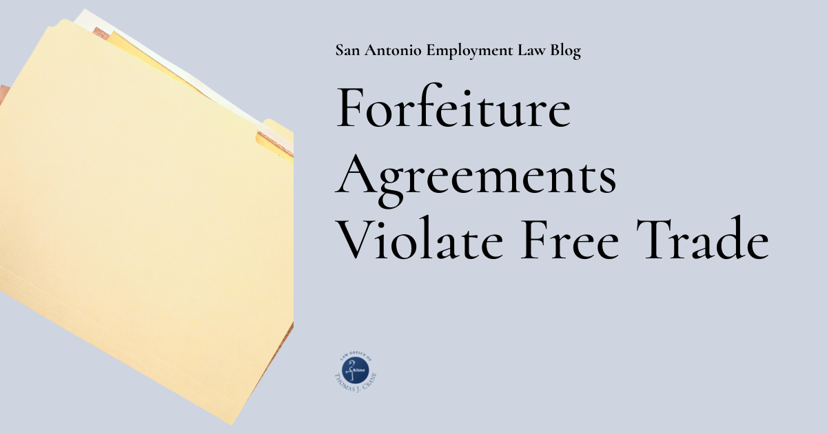 Forfeiture Agreements Violate Free Trade | San Antonio Employment Law Blog
