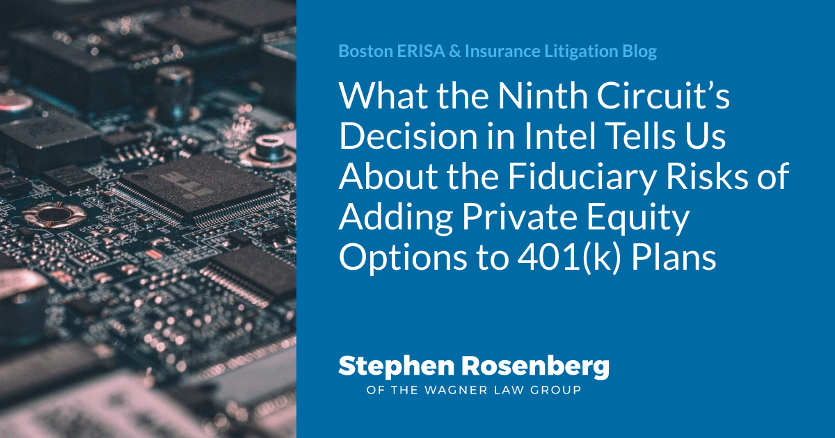 What the Ninth Circuit’s Decision in Intel Tells Us About the Fiduciary ...