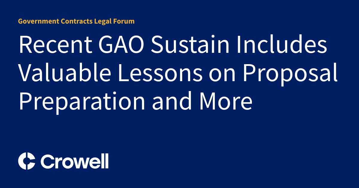 Recent GAO Sustain Includes Valuable Lessons on Proposal Preparation ...