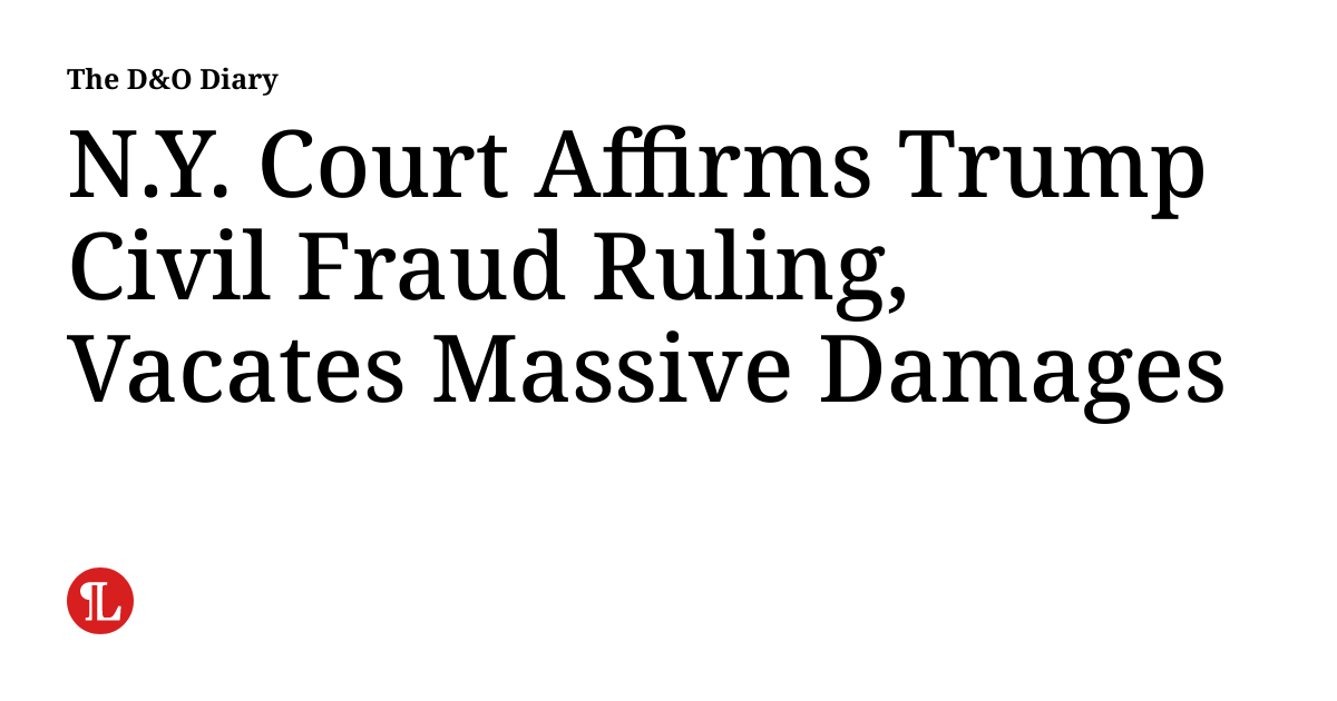 N.Y. Court Affirms Trump Civil Fraud Ruling, Vacates Massive Damages ...