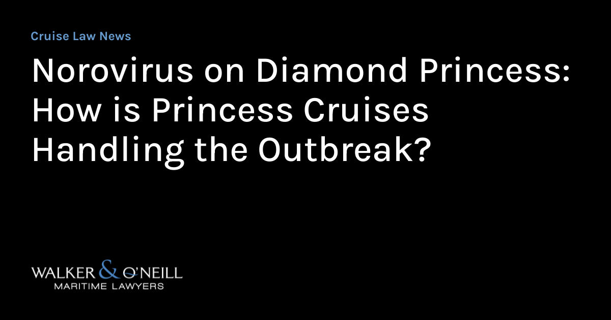 Norovirus on Diamond Princess: How is Princess Cruises Handling the ...