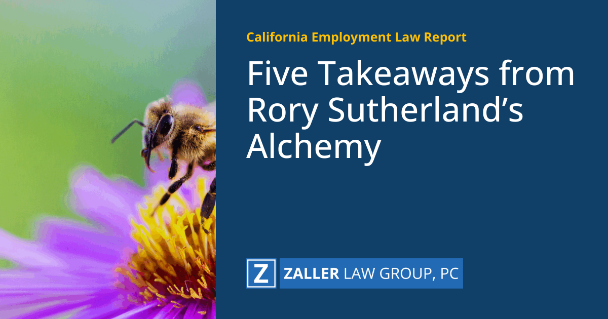 Five Takeaways from Rory Sutherland’s Alchemy | California Employment Law Report