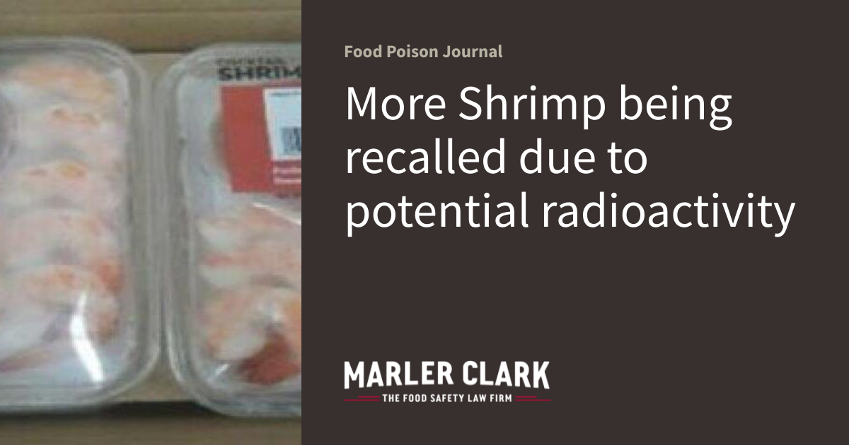 More Shrimp being recalled due to potential radioactivity | Food Poison ...