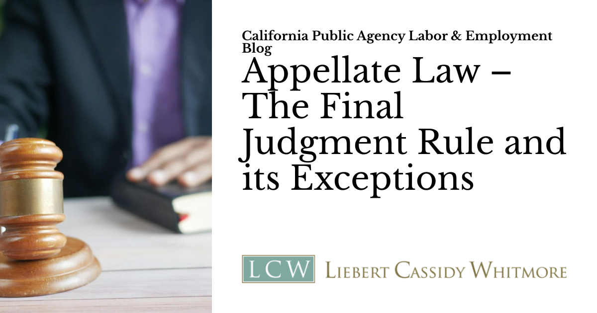 Appellate Law – The Final Judgment Rule and its Exceptions | California ...