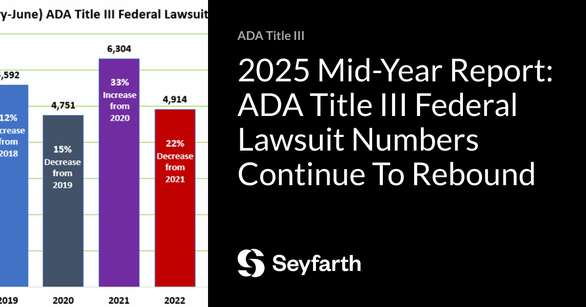 2025 Mid-Year Report: ADA Title III Federal Lawsuit Numbers Continue To ...