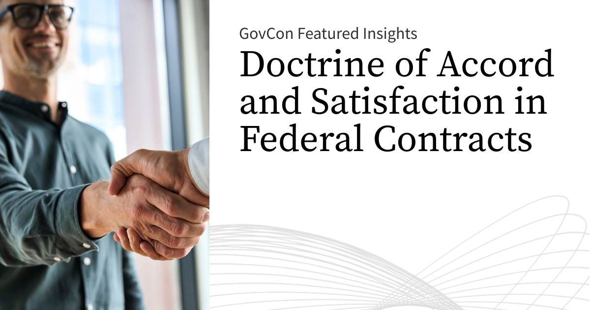 Doctrine of Accord and Satisfaction in Federal Contracts | GovCon ...