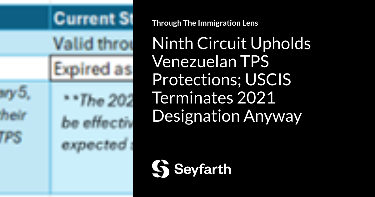 Ninth Circuit Upholds Venezuelan TPS Protections; USCIS Terminates 2021 ...