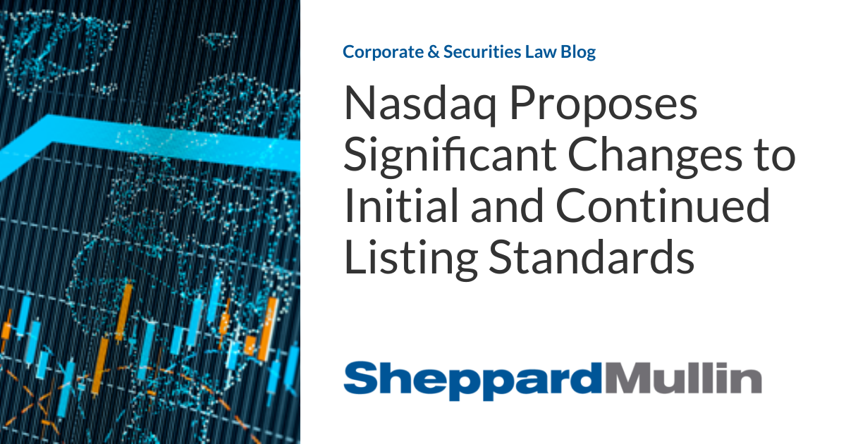 Nasdaq Proposes Significant Changes to Initial and Continued Listing Standards | Corporate ...
