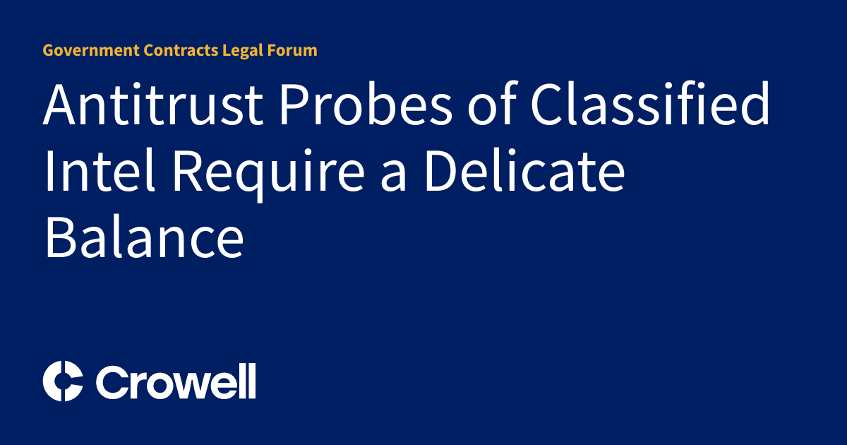 Antitrust Probes of Classified Intel Require a Delicate Balance ...