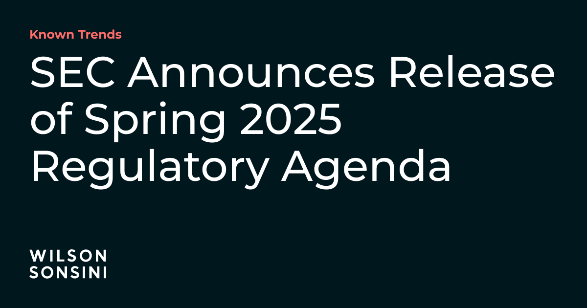SEC Announces Release of Spring 2025 Regulatory Agenda | Known Trends