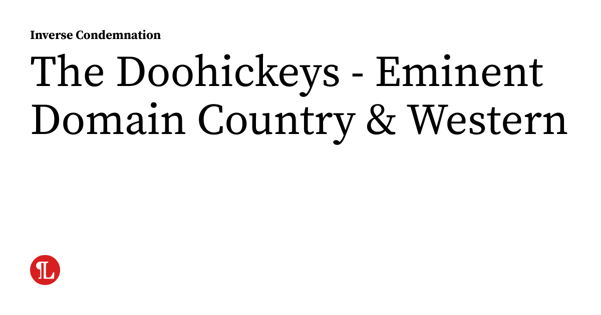 The Doohickeys - Eminent Domain Country & Western | inversecondemnation.com