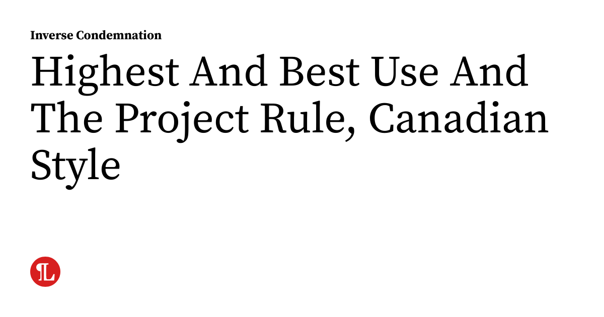 Highest And Best Use And The Project Rule, Canadian Style ...