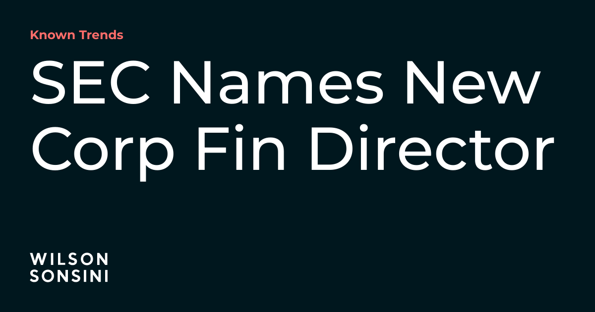 SEC Names New Corp Fin Director | Known Trends