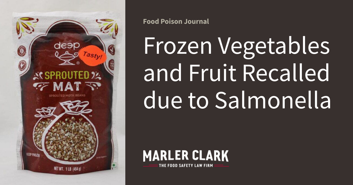 Frozen Vegetables and Fruit Recalled due to Salmonella | Food Poison ...