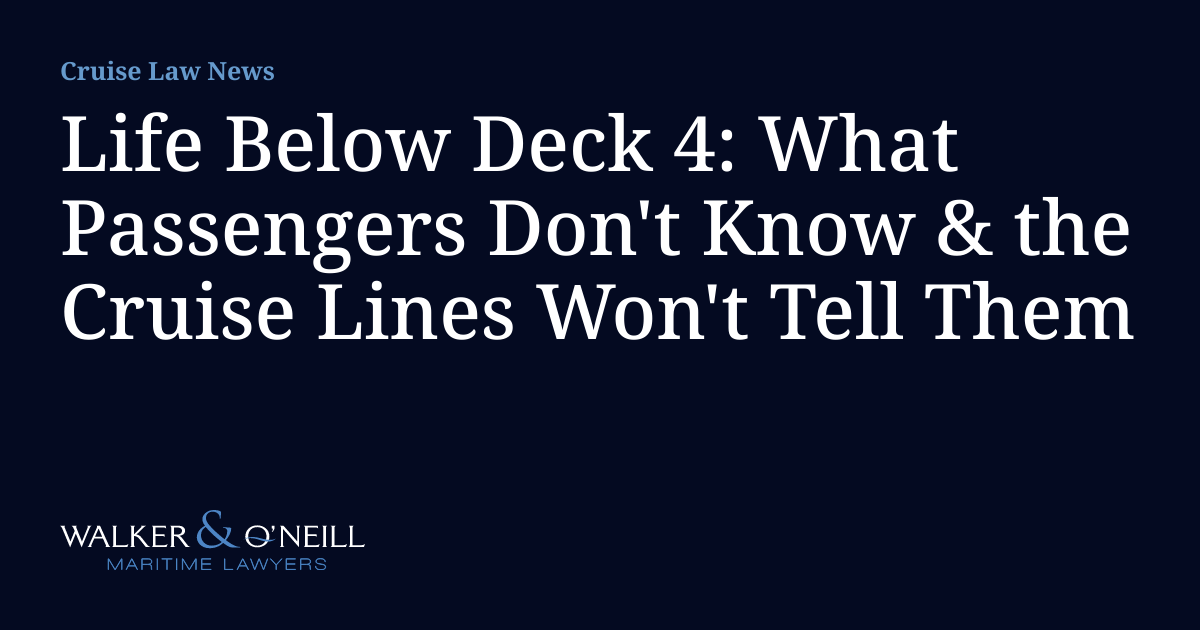 Life Below Deck 4: What Passengers Don't Know & the Cruise Lines Won't ...