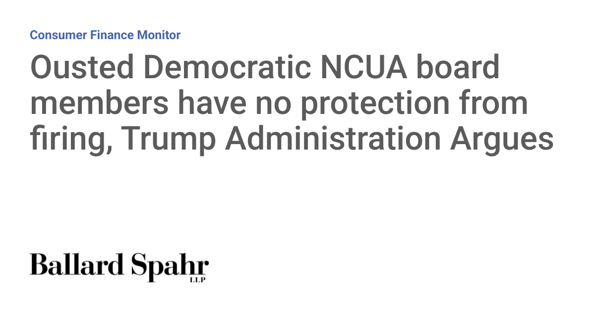 Ousted Democratic NCUA board members have no protection from firing ...