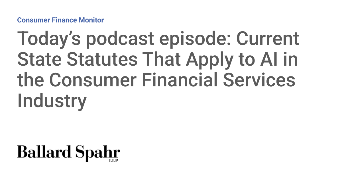 Today’s podcast episode: Current State Statutes That Apply to AI in the ...