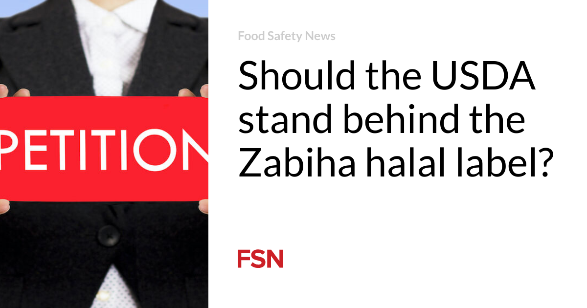 Should the USDA stand behind the Zabiha halal label? | Food Safety News
