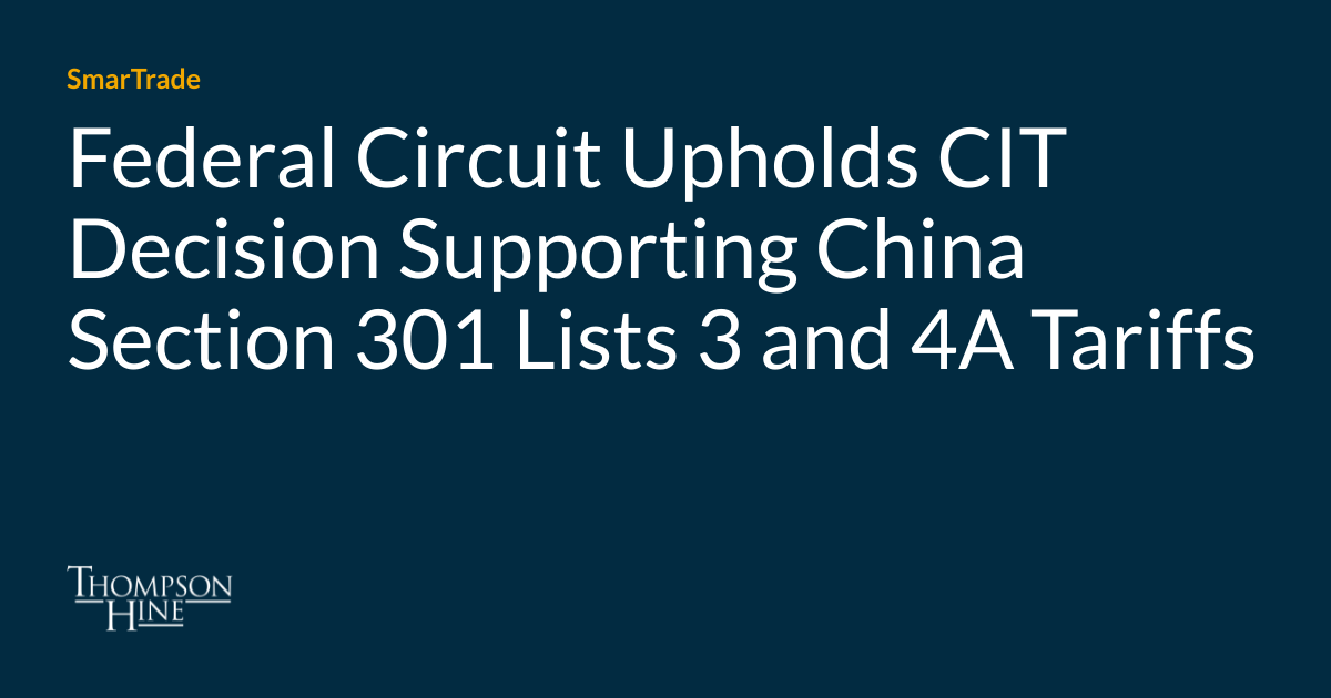 Federal Circuit Upholds CIT Decision Supporting China Section 301 Lists ...