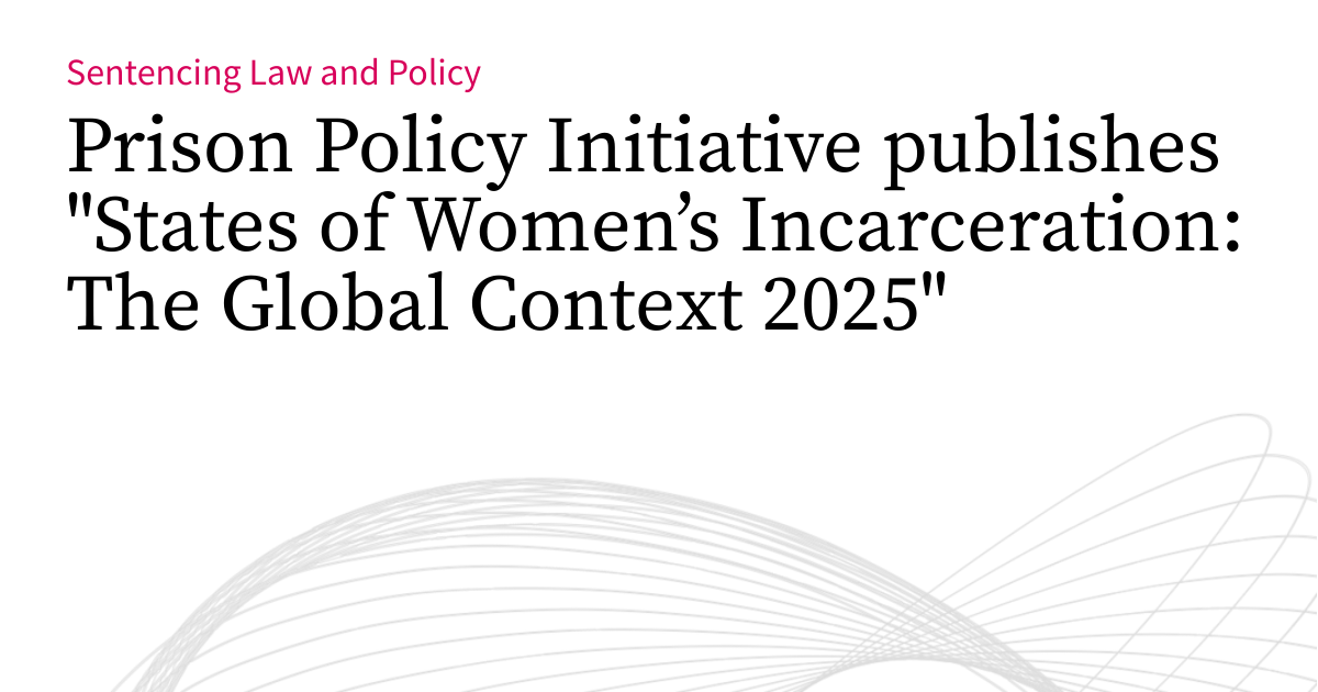 Prison Policy Initiative publishes "States of Women’s Incarceration ...