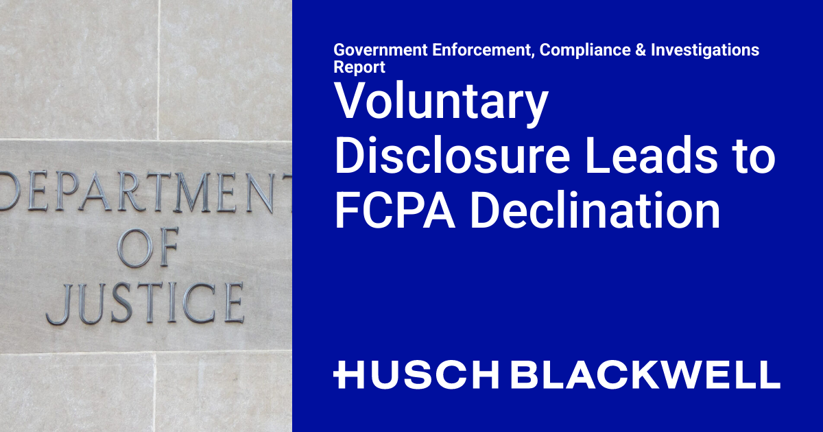 Voluntary Disclosure Leads to FCPA Declination | Government Enforcement ...