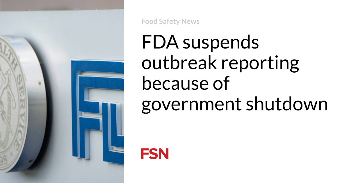 FDA suspends outbreak reporting because of government shutdown | Food ...