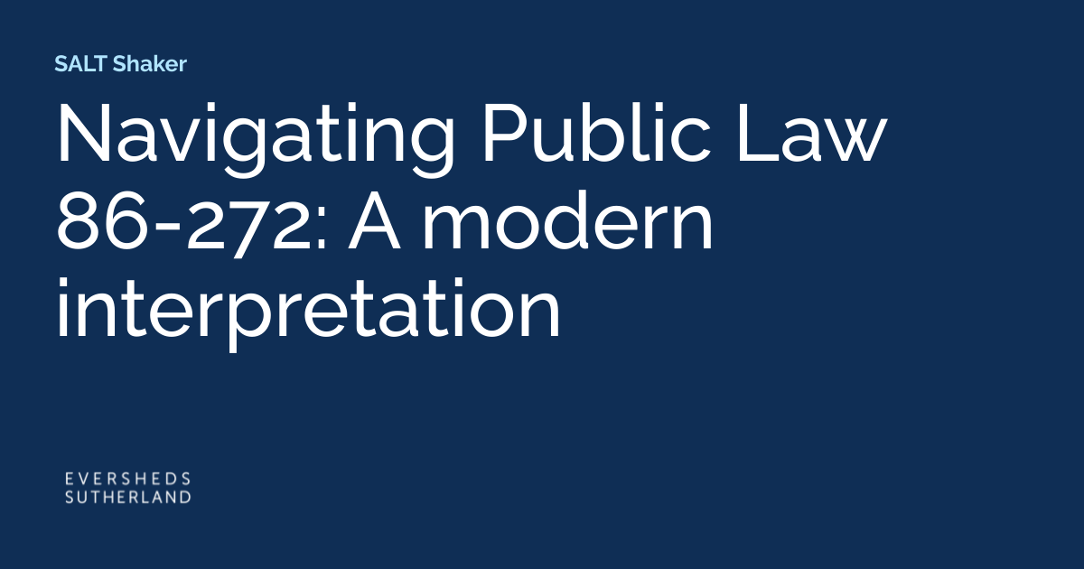 Navigating Public Law 86-272: A modern interpretation | SALT Shaker