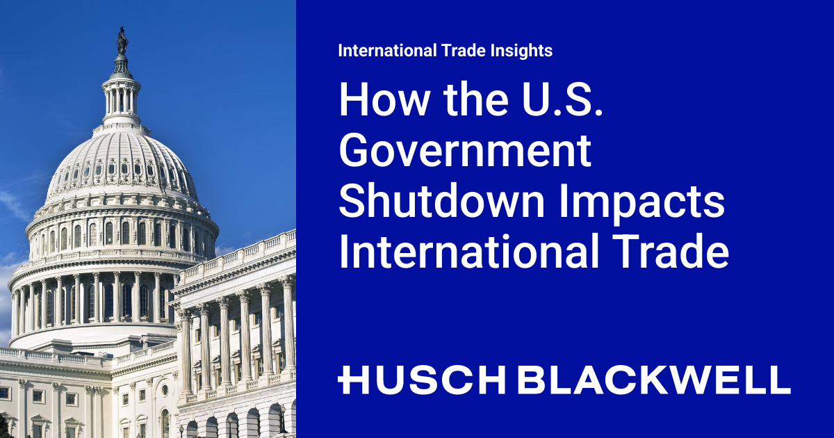 How the U.S. Government Shutdown Impacts International Trade ...