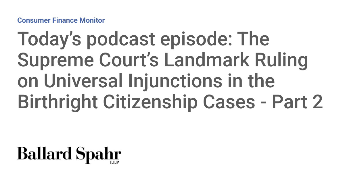 Today’s podcast episode: The Supreme Court’s Landmark Ruling on ...