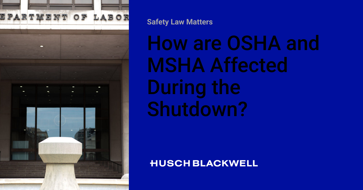 How are OSHA and MSHA Affected During the Shutdown? | Safety Law Matters