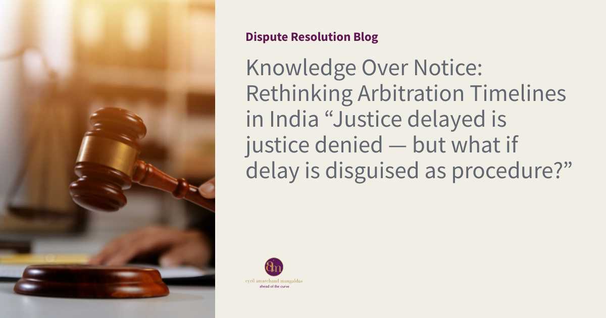 Knowledge Over Notice: Rethinking Arbitration Timelines in India ...