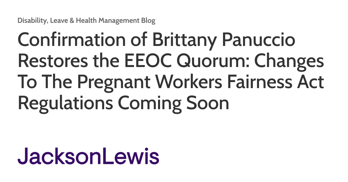Confirmation of Brittany Panuccio Restores the EEOC Quorum: Changes To ...