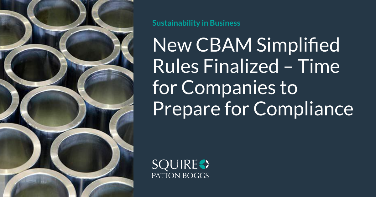 New CBAM Simplified Rules Finalized – Time for Companies to Prepare for ...