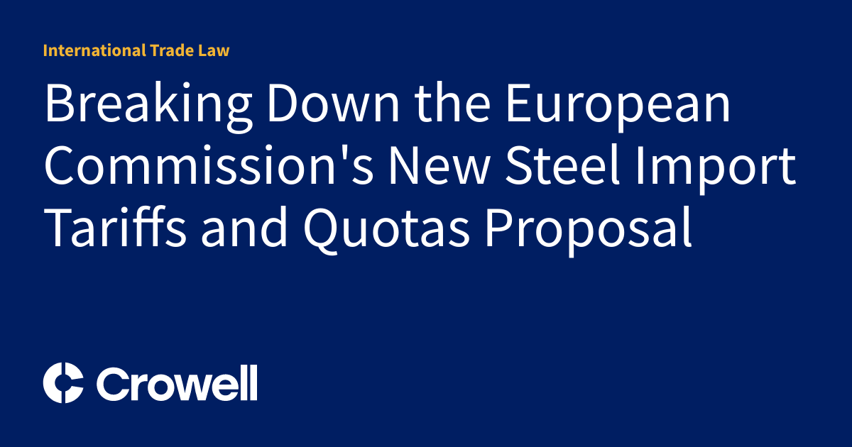 Breaking Down the European Commission's New Steel Import Tariffs and ...