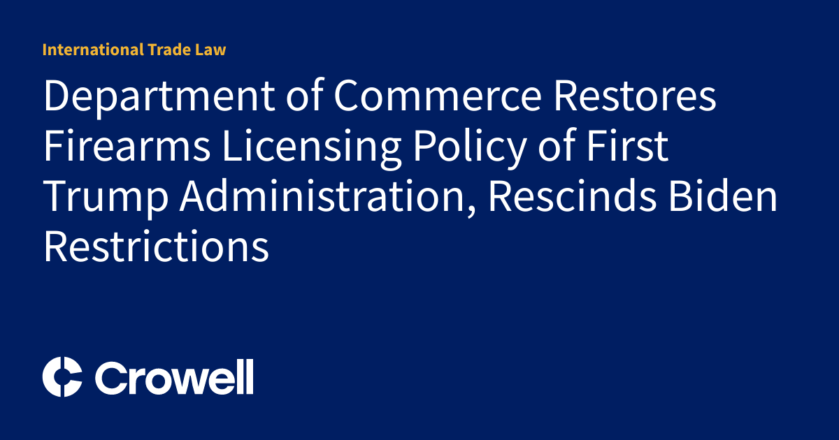Department of Commerce Restores Firearms Licensing Policy of First ...
