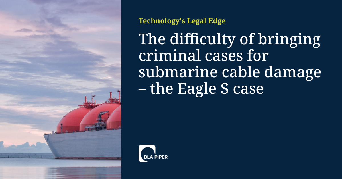 The difficulty of bringing criminal cases for submarine cable damage ...