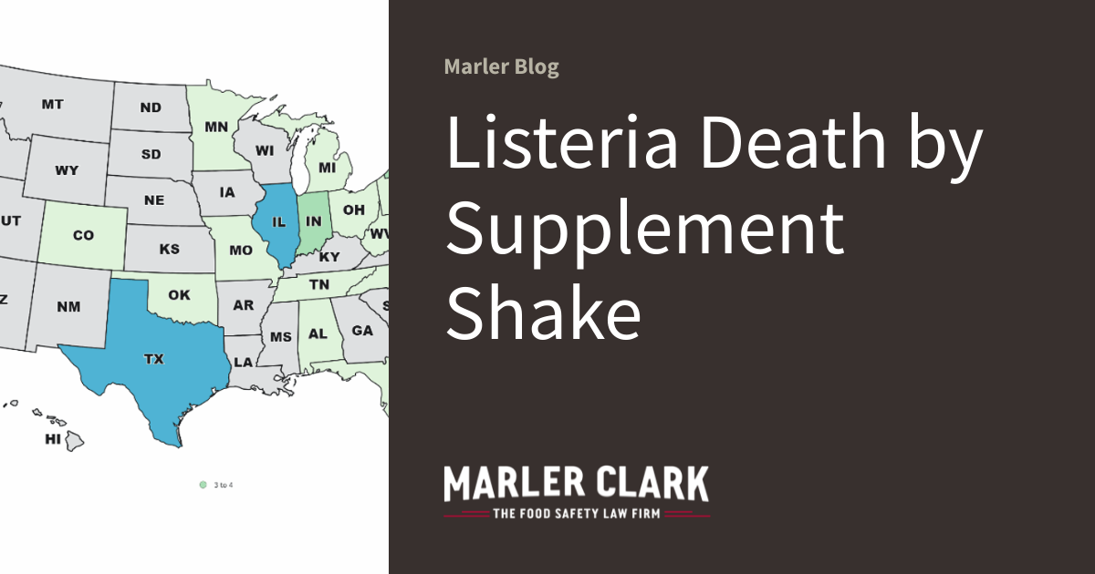 Listeria Death by Supplement Shake | Marler Blog