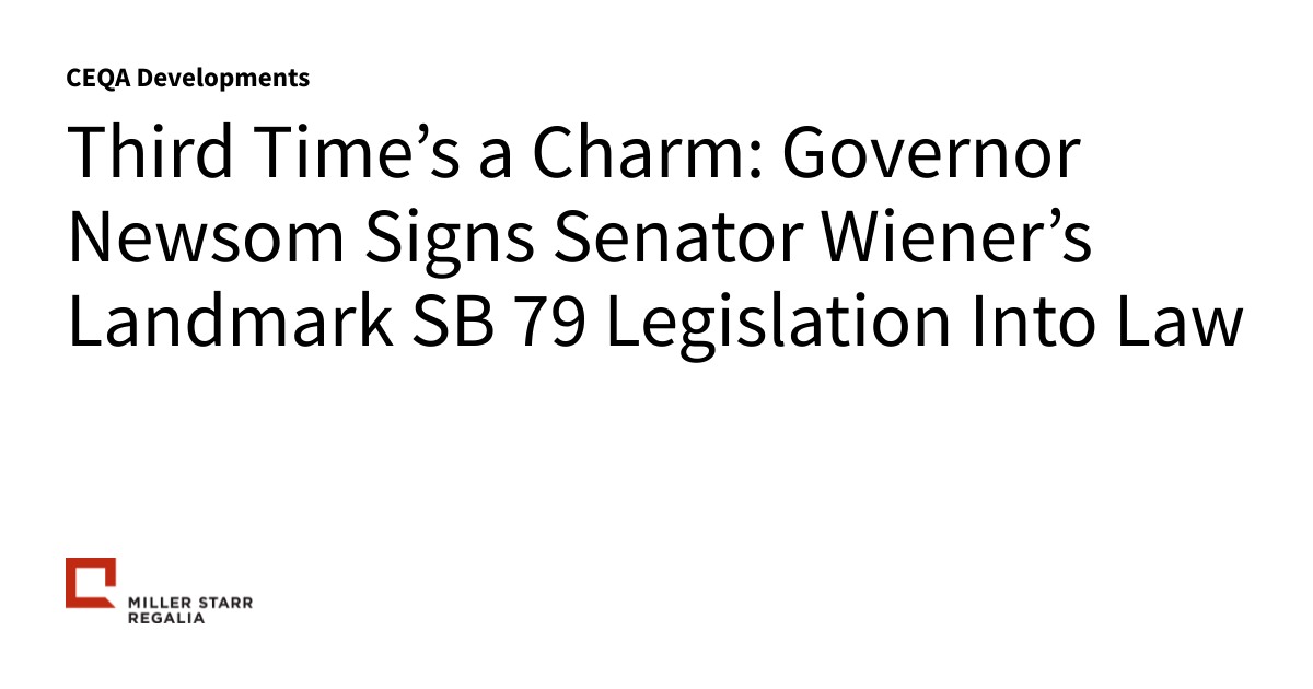 Third Time’s a Charm: Governor Newsom Signs Senator Wiener’s Landmark ...
