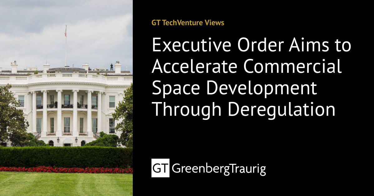 Executive Order Aims to Accelerate Commercial Space Development Through ...