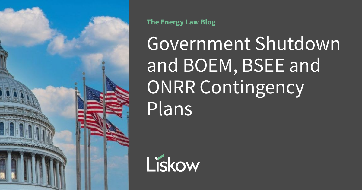 Government Shutdown and BOEM, BSEE and ONRR Contingency Plans | The ...