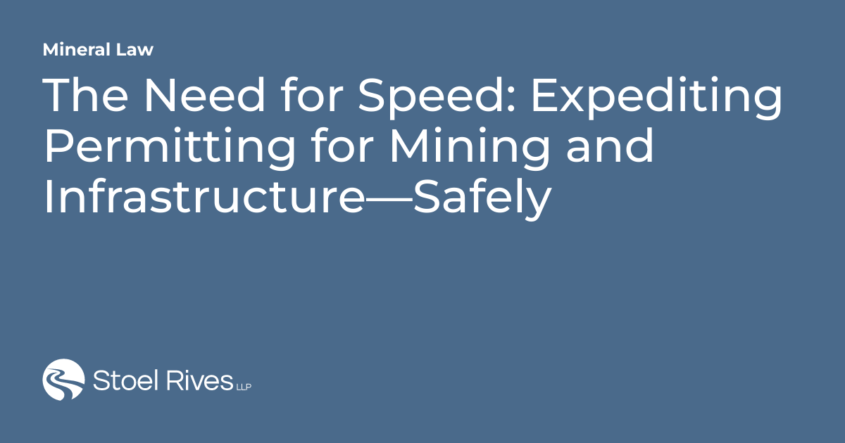 The Need for Speed: Expediting Permitting for Mining and Infrastructure ...