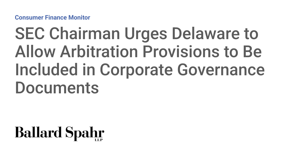 SEC Chairman Urges Delaware to Allow Arbitration Provisions to Be ...