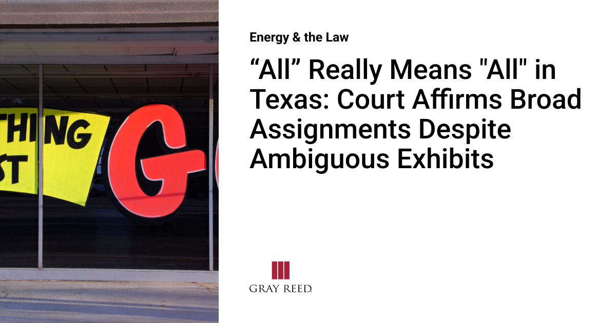 “All” Really Means "All" in Texas: Court Affirms Broad Assignments ...