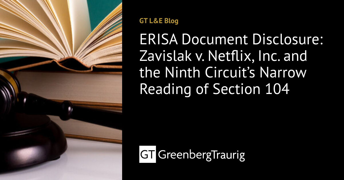 ERISA Document Disclosure: Zavislak v. Netflix, Inc. and the Ninth Circuit’s Narrow Reading of ...