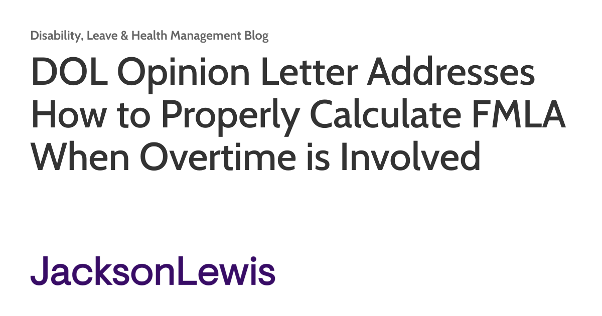 DOL Opinion Letter Addresses How to Properly Calculate FMLA When ...